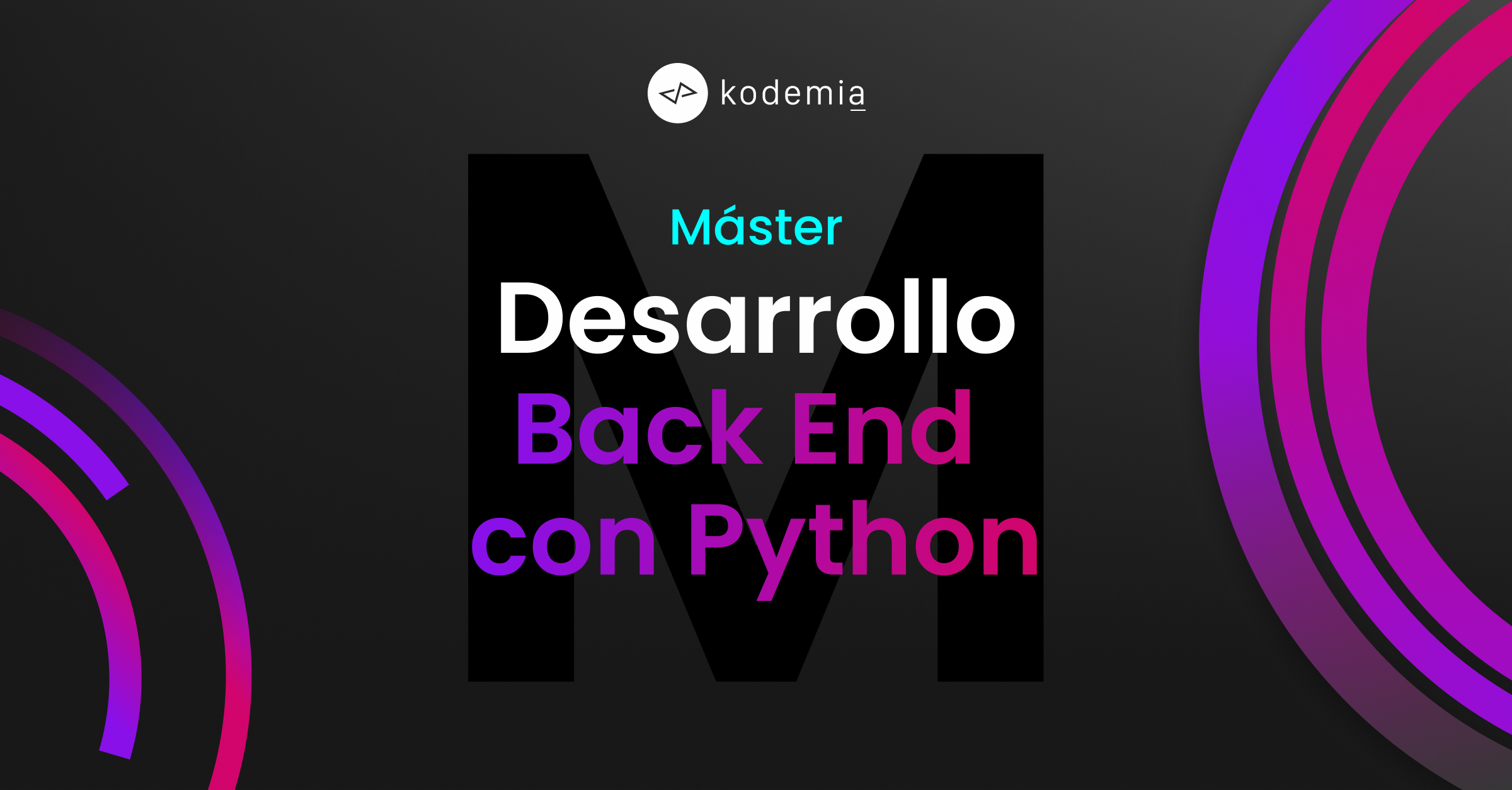 Kodemia | Master en desarrollo Back End con Python y SQL Kodemia | Master en desarrollo Back End con Python y SQL